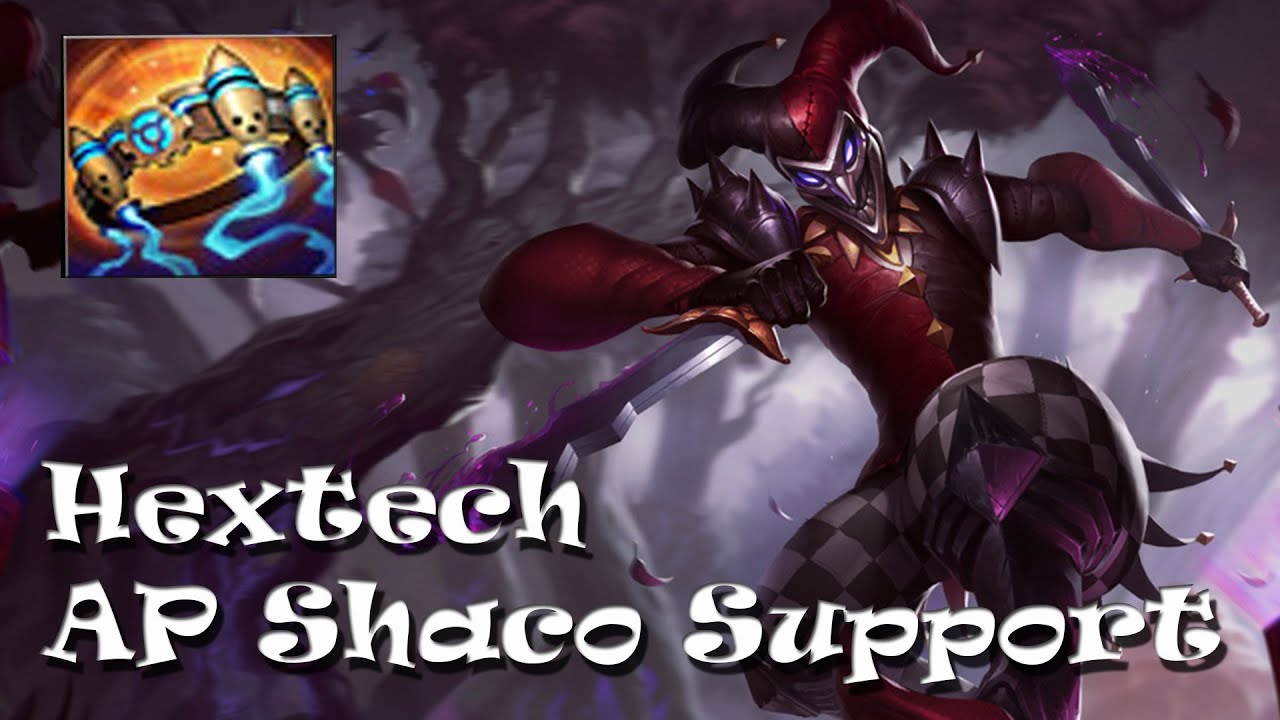 AP Shaco Support Montage | HEXTECH PROTOBELT & TWO-SHIV POISON OP - YouTube