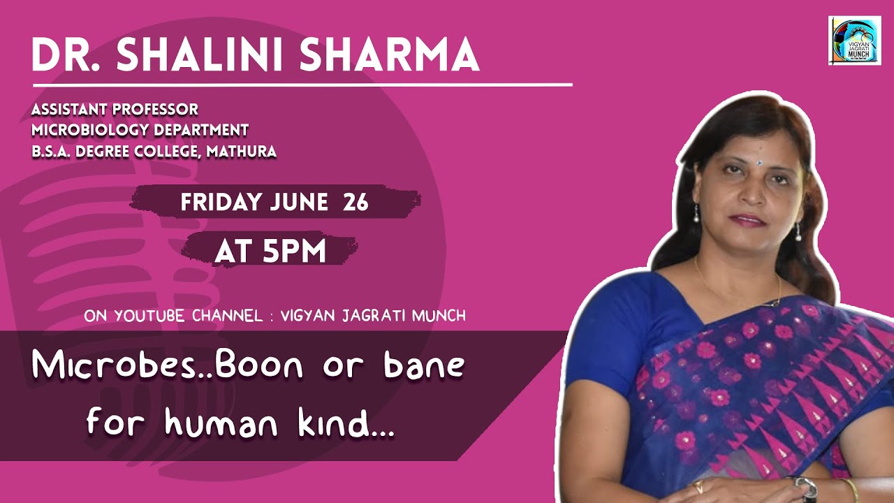 MICROBES.. BOON OR BANE FOR HUMAN KIND || DR. SHALINI SHARMA || #16 ...