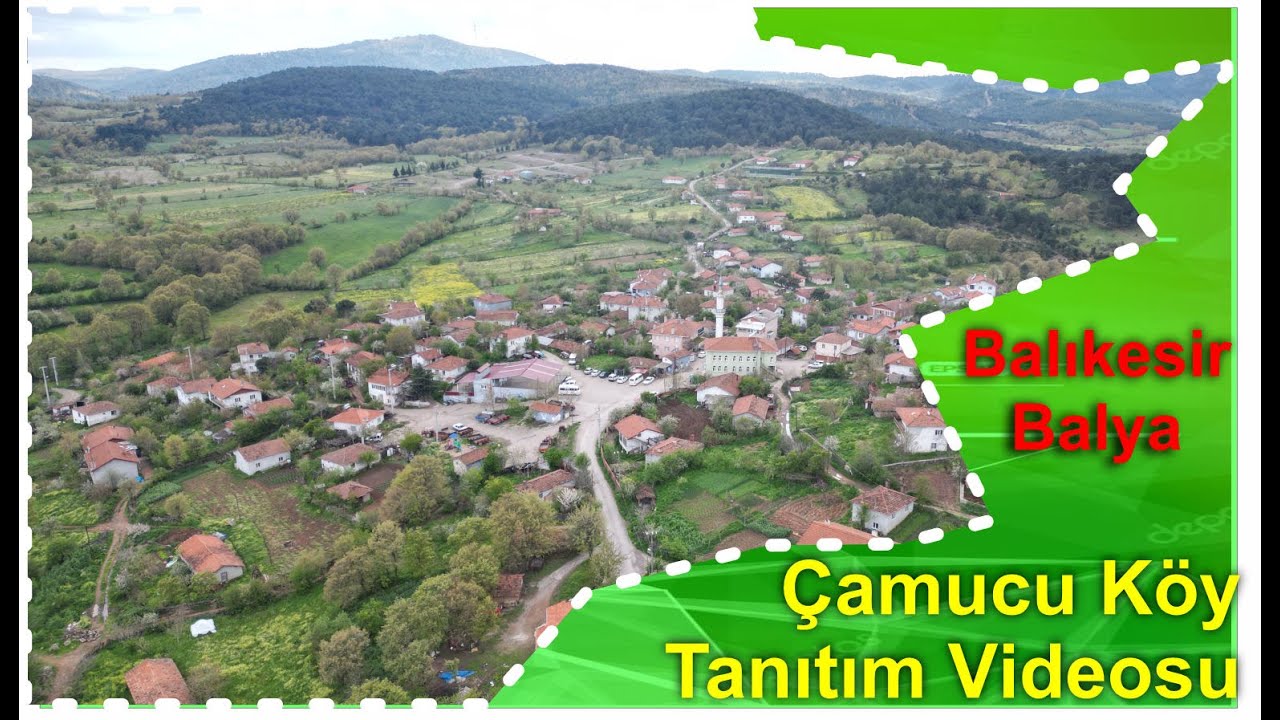 Balıkesir Balya Çamucu Köyü Köy Tanıtım Videosu - YouTube