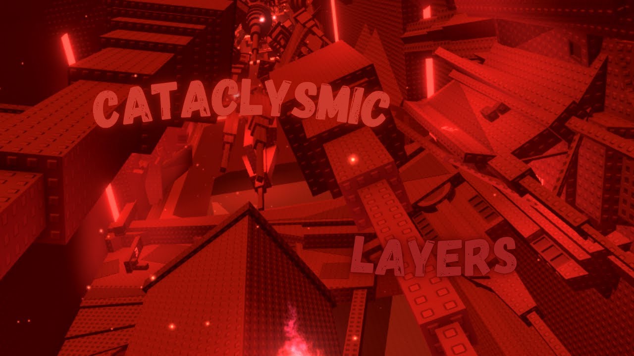 [CATASTROPHIC] Tower of Cataclysmic Layers COMPLETION // 11.04 ...