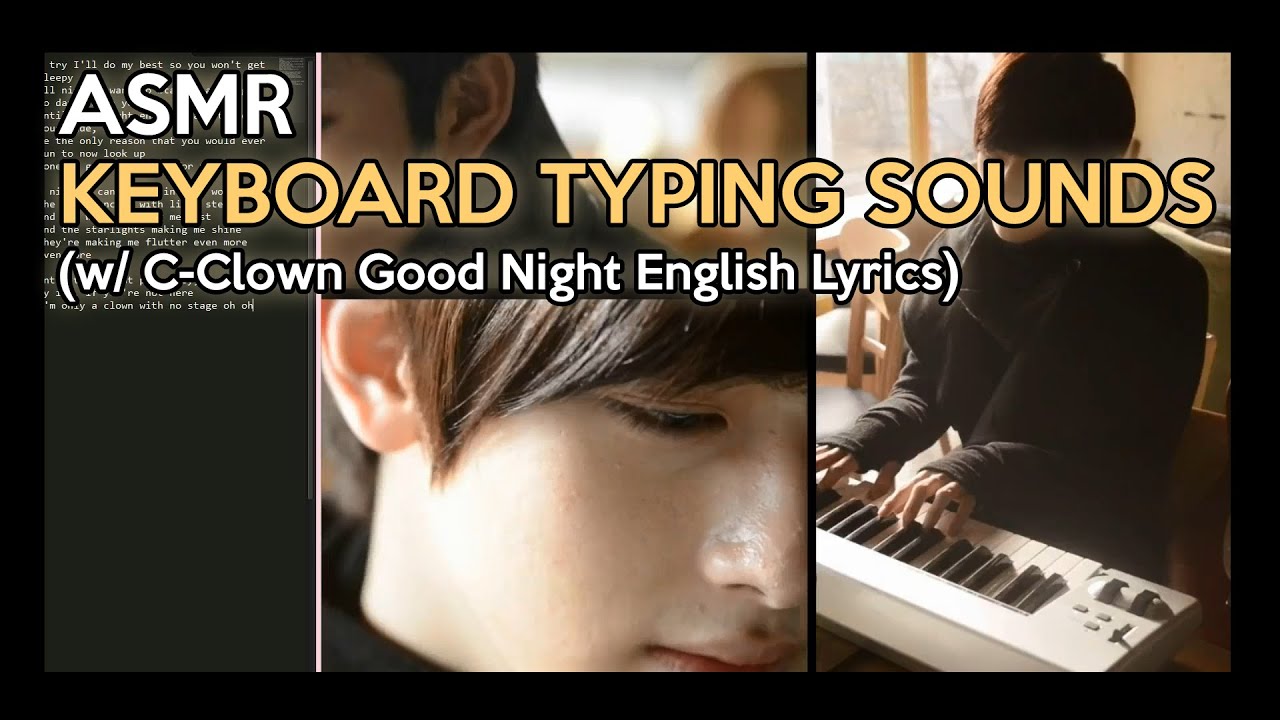 ASMR Keyboard Typing Sounds - CClown Good Night English Translations ...