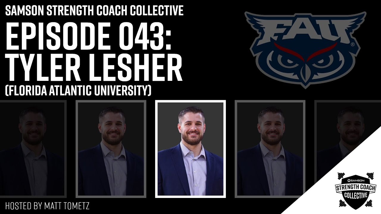 Samson Strength Coach Collective: Episode 043 - Tyler Lesher (Florida ...