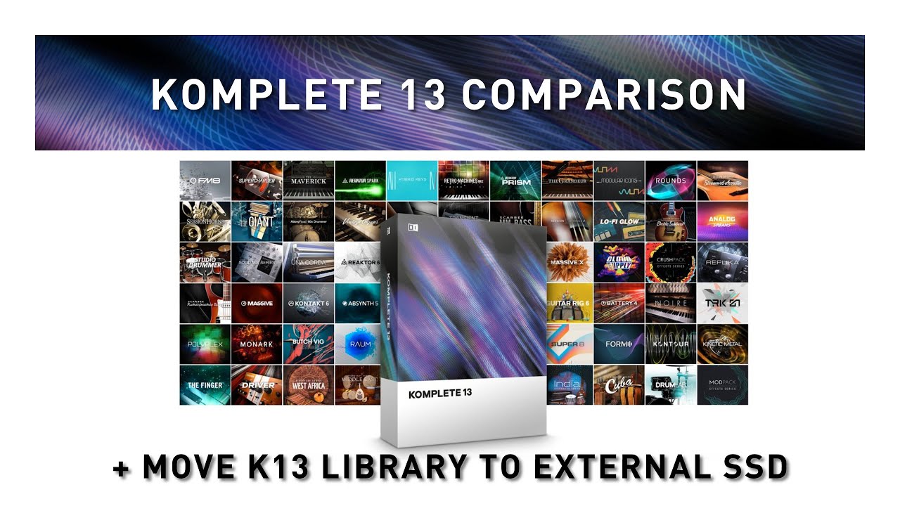 KOMPLETE 13 COMPARISON + Move your catalog to external SSD Drive - YouTube