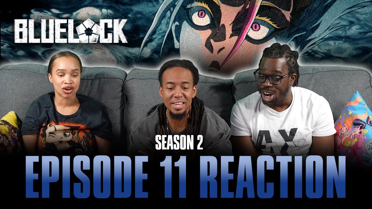 What You Taught Us | Bluelock S2 Ep 11 Reaction - YouTube