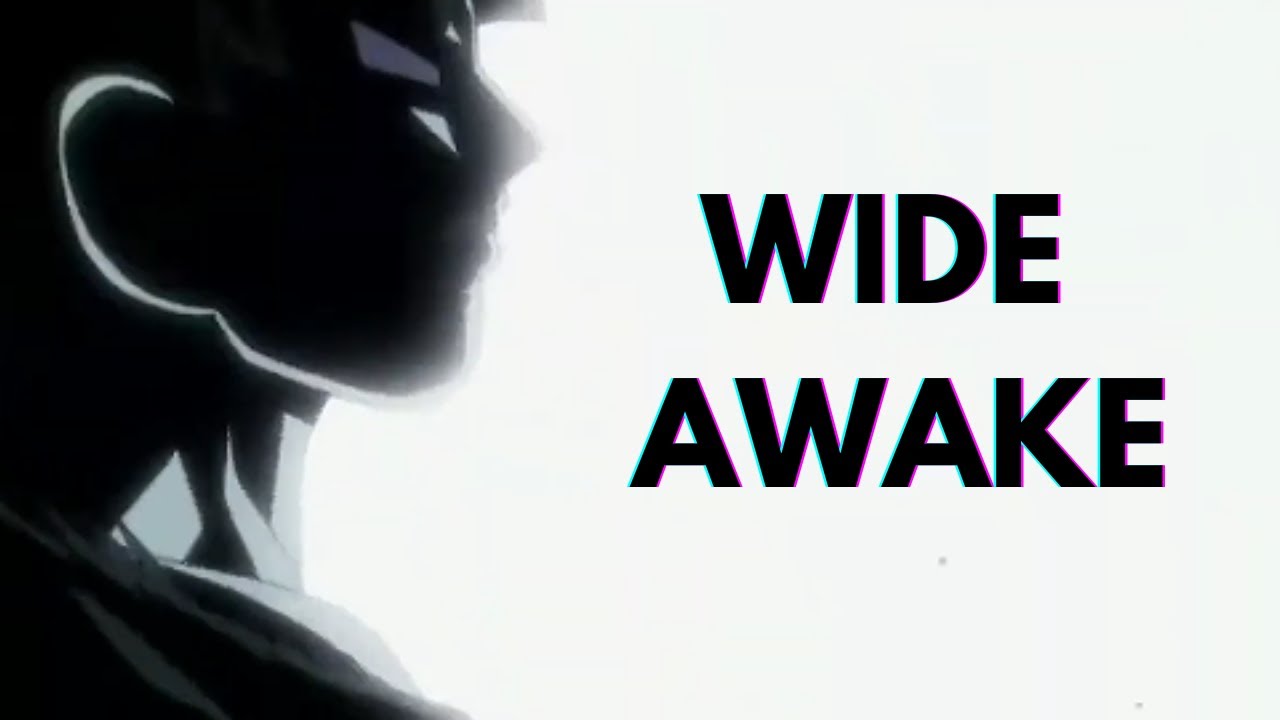 WIDE AWAKE「AMV」- Anime Mix - YouTube