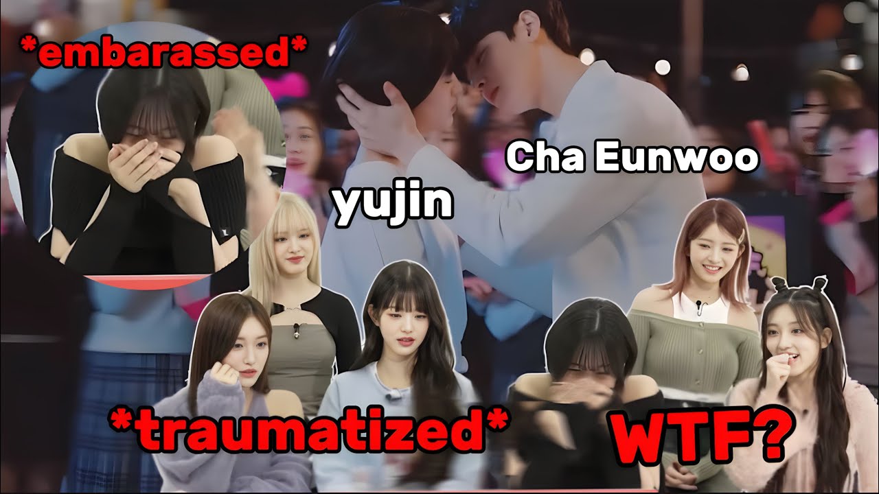 IVE members reactions to YUJIN iconic kissing scene with CHA EUNWOO - YouTube