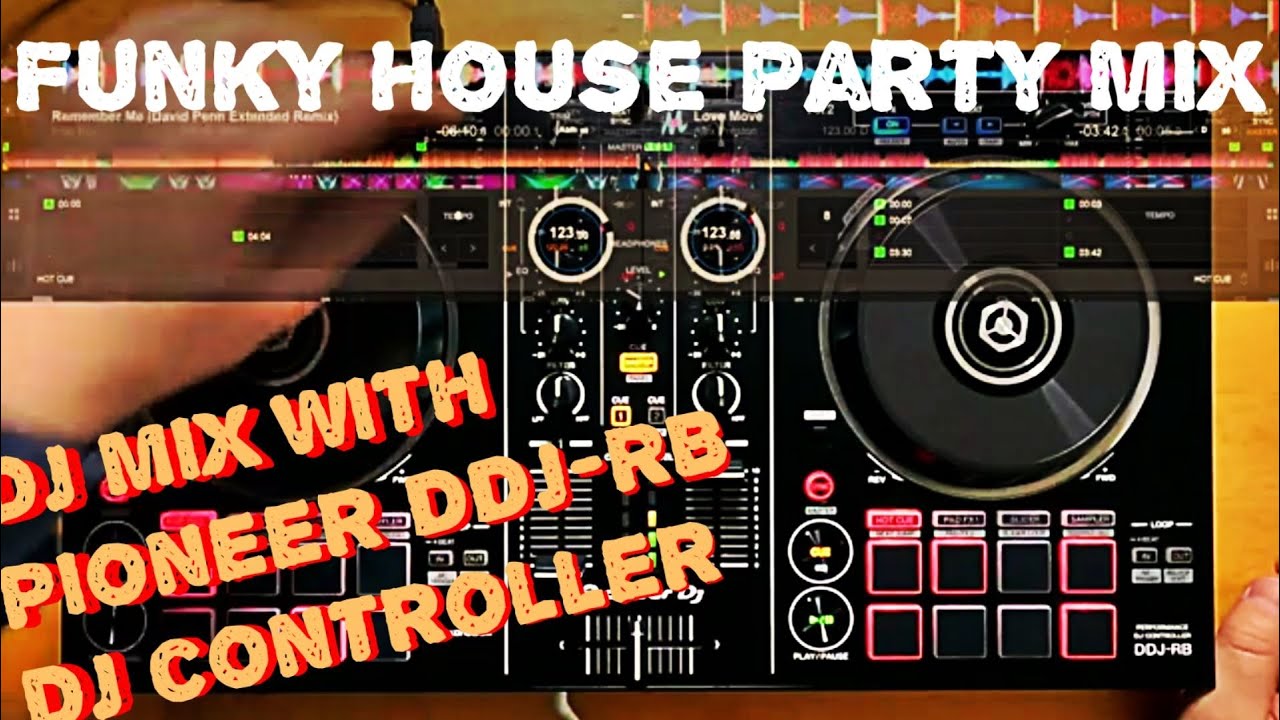 Funky House Party Mix with Pioneer DDJ-RB DJ-Controller | DJ Mixing ...