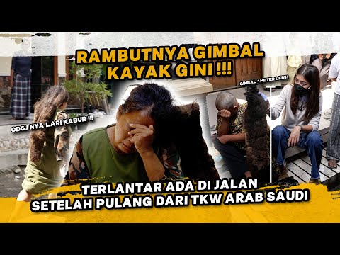 PULANG TKW DARI ARAB JADI ODGJ KARENA DIDUGA DUIT HASIL KERJA KERASNYA GAK ADA !!!
