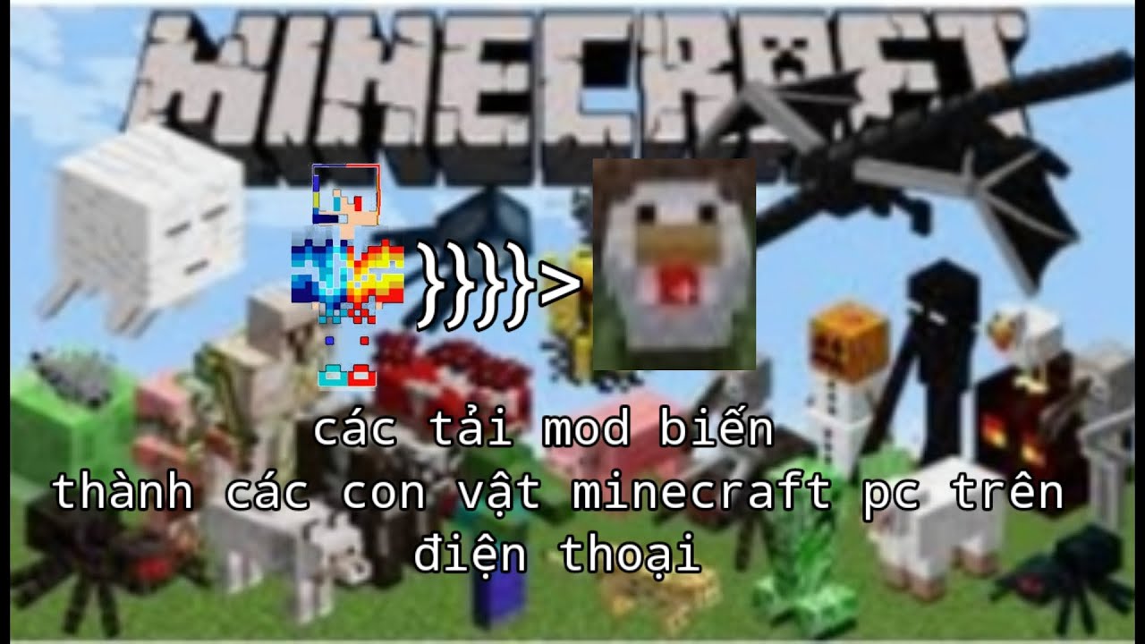 Cách tải mod biến thành con vật trong minecraft PC trên điện thoại ...
