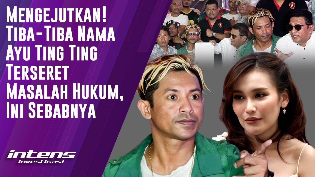 Tiba Tiba Nama Ayu Ting Ting Terseret Masalah Hukum | Intens Investigasi | Eps 5474 - YouTube