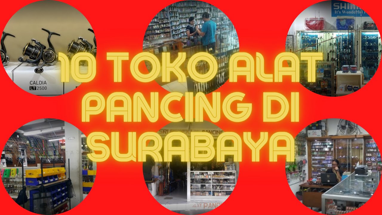 Angler Surabaya Merapat !!! 10 Rekomendasi Toko Alat Pancing Di ...