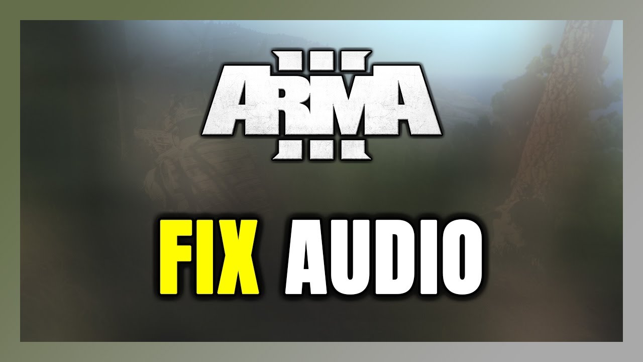 How to FIX Arma 3 No Audio/Sound Not Working - YouTube