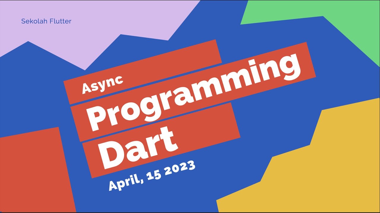 #Eps7 Sekolah Flutter Sharing - Async Programming dalam Dart - YouTube