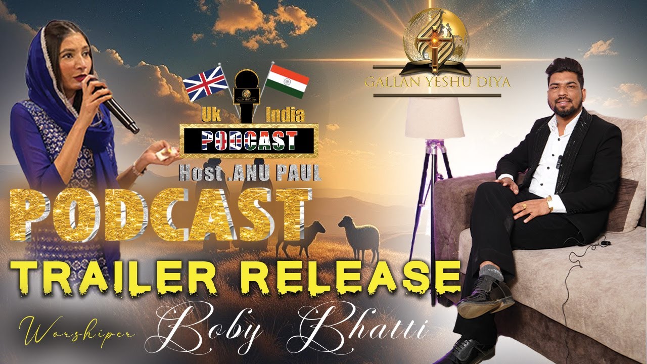 PODCAST WITH WORSHIPER BOBY BHATTI |Podcast Trailer | Masihi PODCAST ...