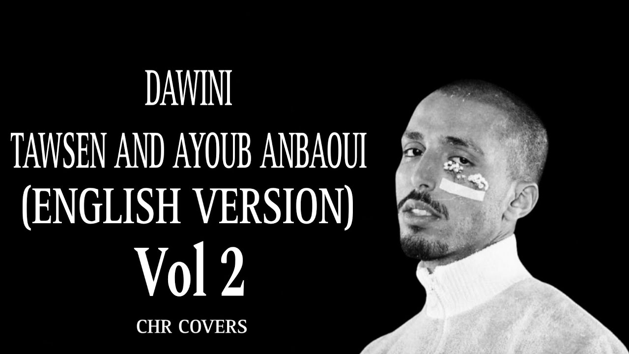 Tawsen & Ayoub anbaoui - Dawini (English Version V2) | by CHR COVERS ...