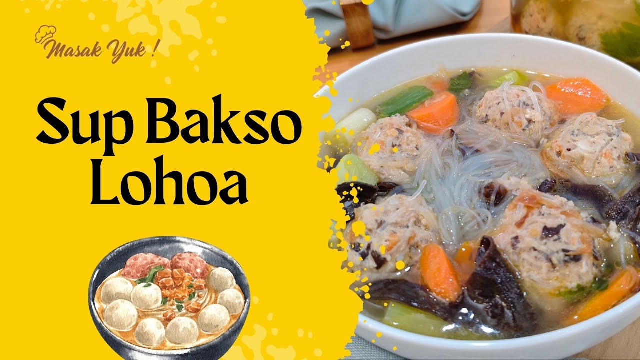 Masak Yuk! - Sup Bakso Lohoa - YouTube