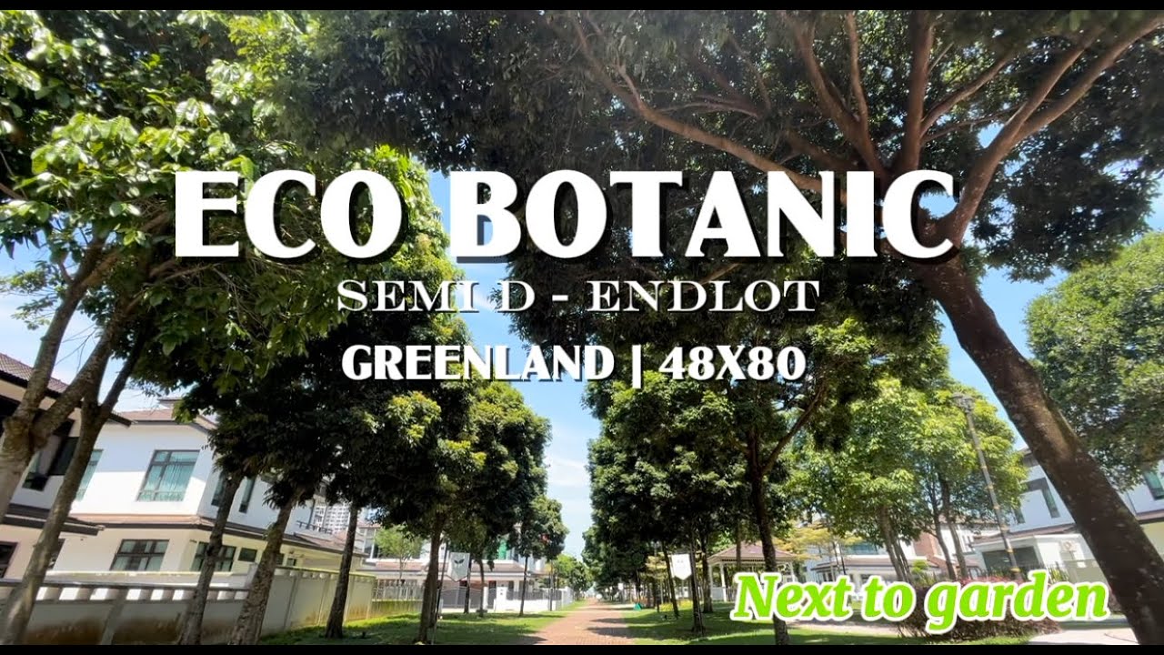 Eco Botanic Semi D Greenland Type | RM2.8M Next to garden - YouTube