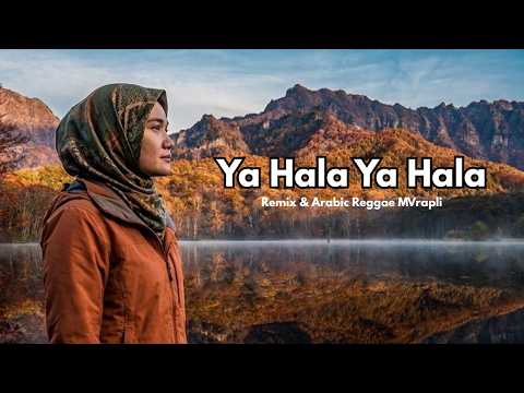 Ya Hala Ya Hala (Remix & Arabic Reggae)