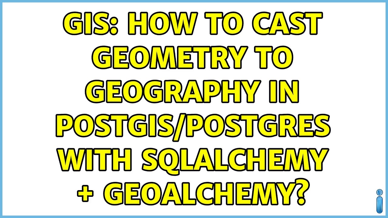 GIS How To Cast Geometry To Geography In PostGIS Postgres With GIS How To Cast Geometry To Geography In PostGIS Postgres With