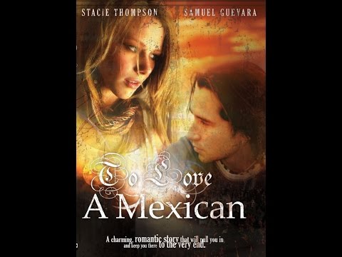To Love A Mexican full movie Spanish subtitles