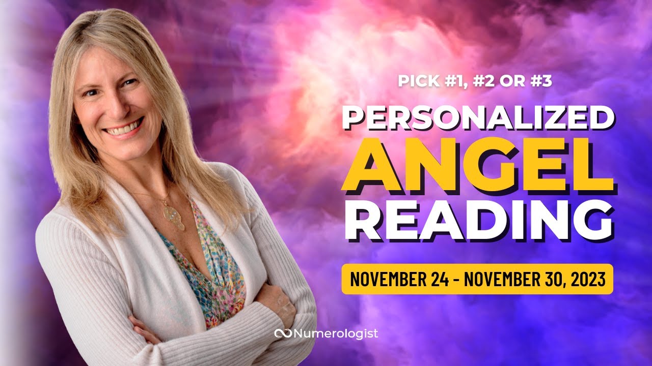 Angel Message 😇 November 24 - November 30, 2023 (Personalized Angel ...
