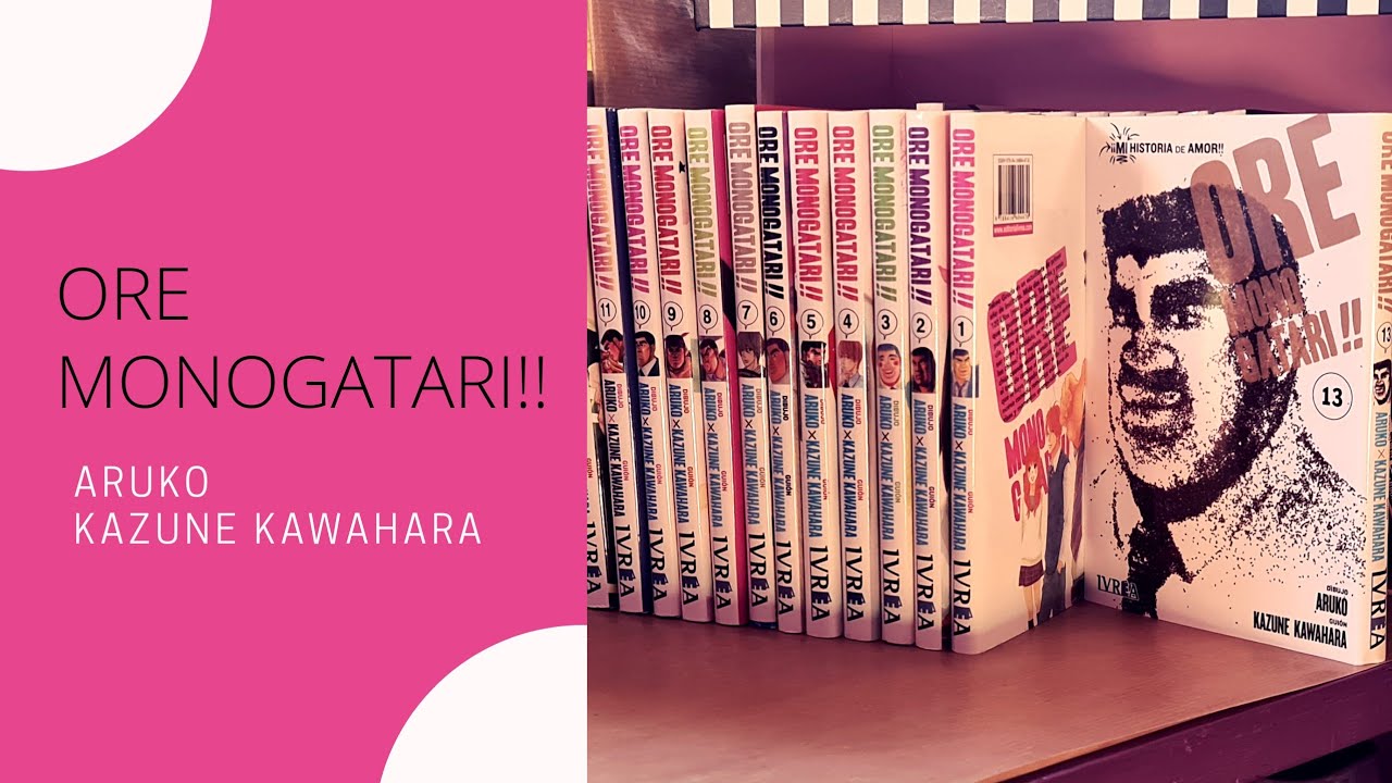 Reseña Manga: ORE MONOGATARI!! | ¿Una decepción?🤷‍♀️ - YouTube