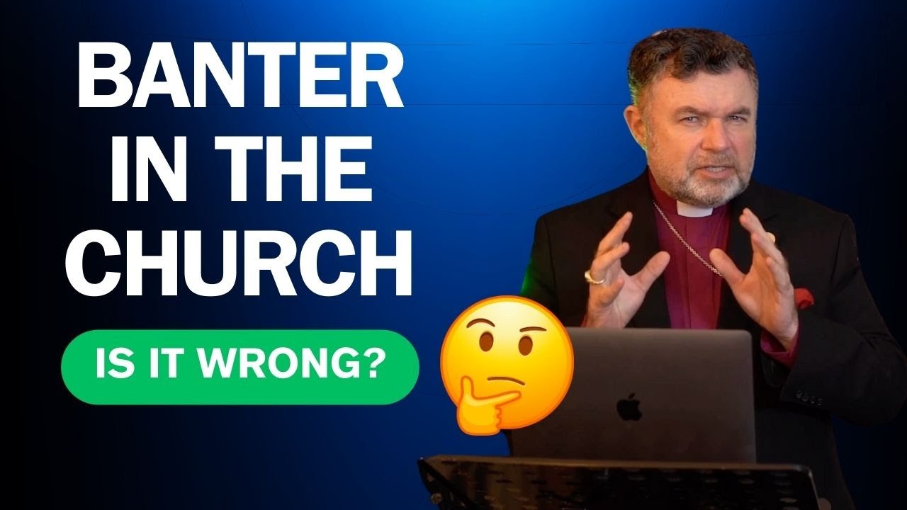 Where is the red line when it comes to banter in the church? - YouTube