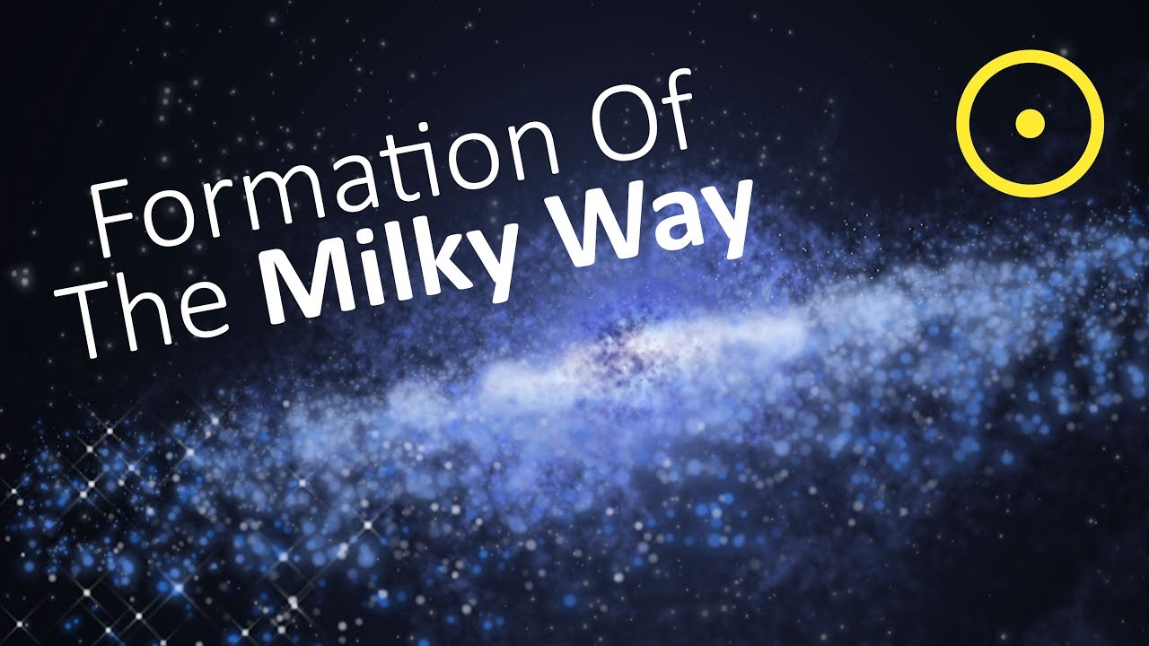 How Did The Milky Way Form YouTube how-did-the-milky-way-form-youtube