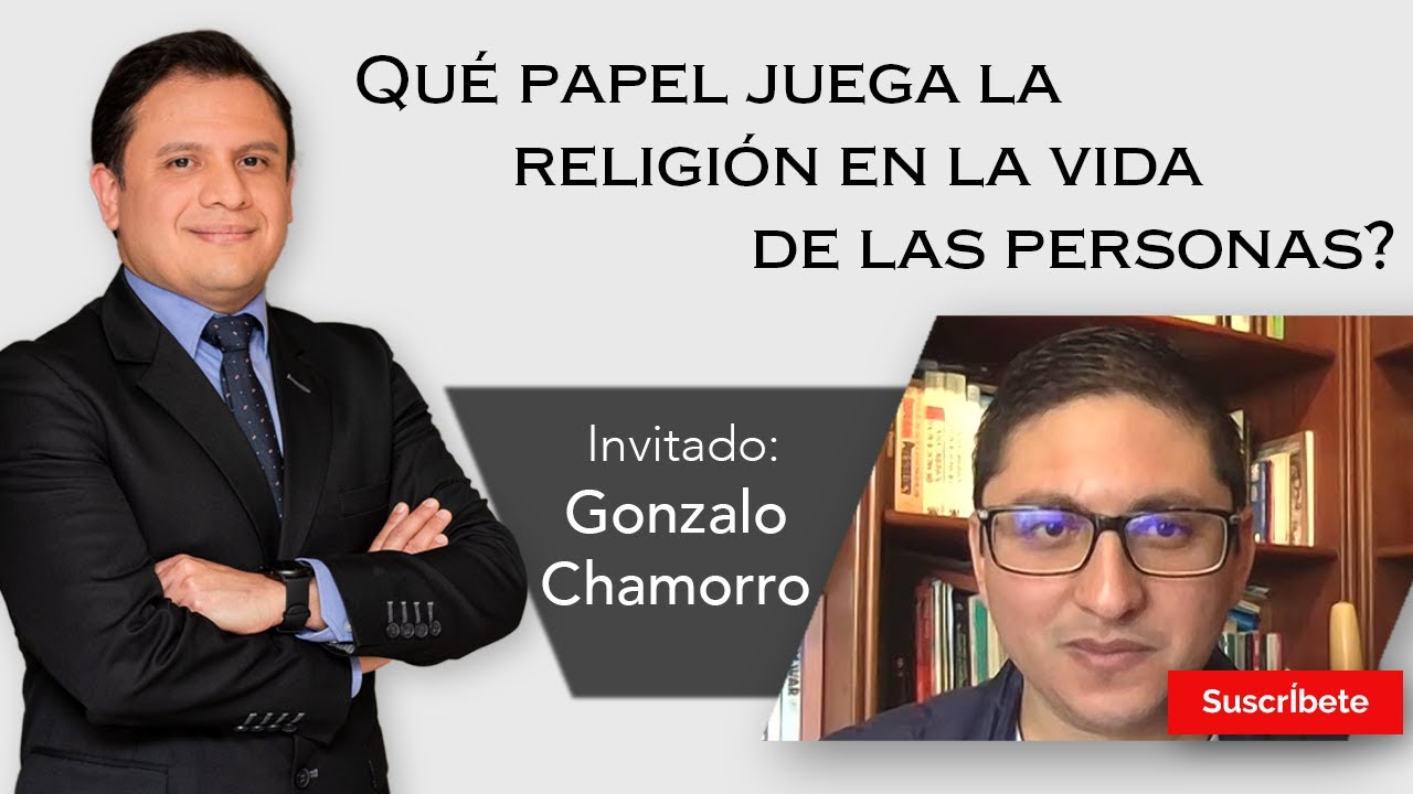 240. Gonzalo Chamorro: ¿Qué papel juega la religión en la vida de las ...