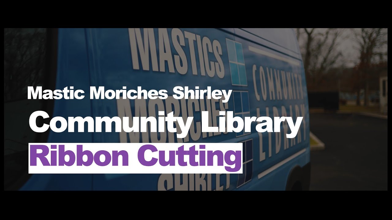 Mastic Moriches Shirley Community Library Ribbon Cutting - YouTube