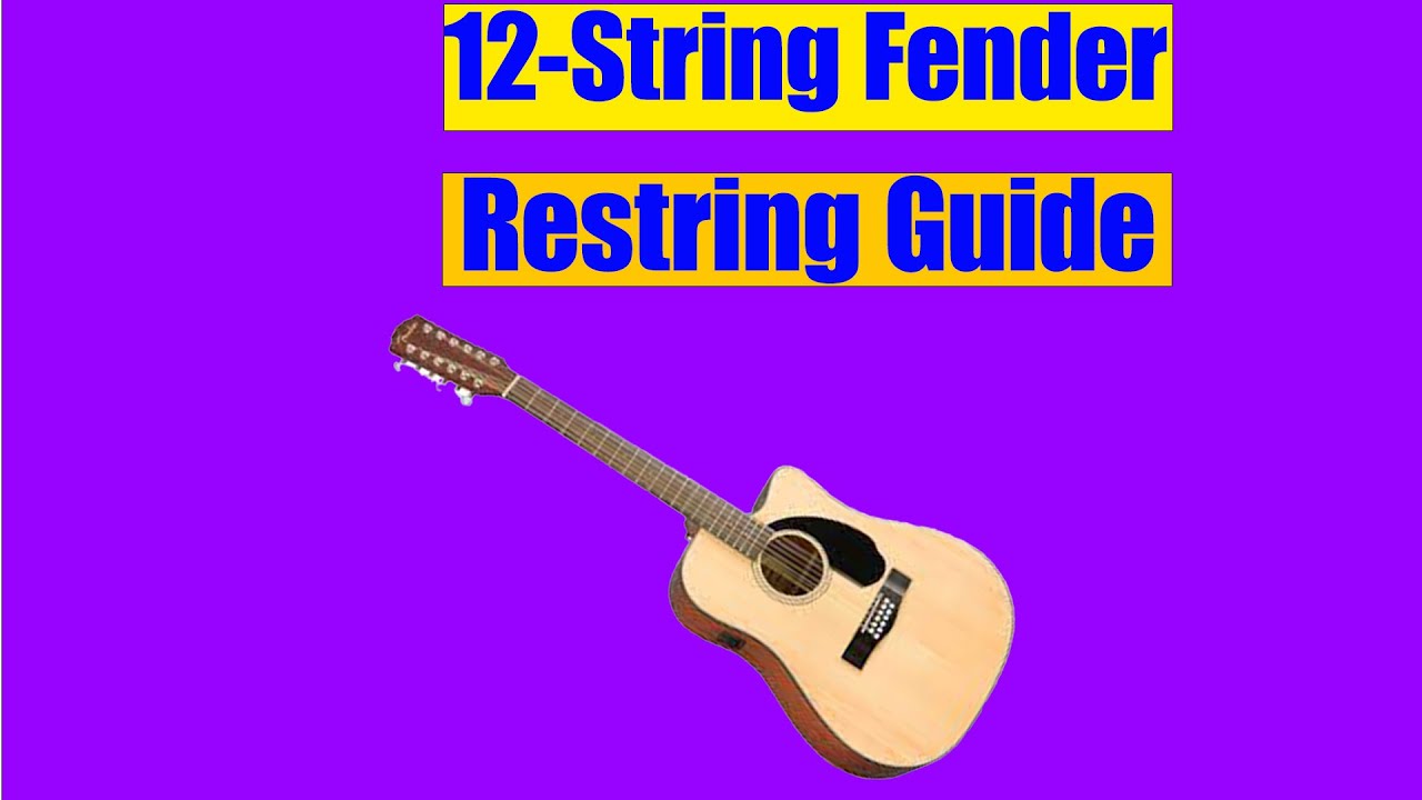 Restringing a 12-String Fender Guitar: Step-by-Step Guide - YouTube