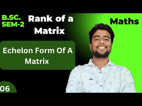 Echelon Form Of A Matrix | Rank of a Matrix - YouTube