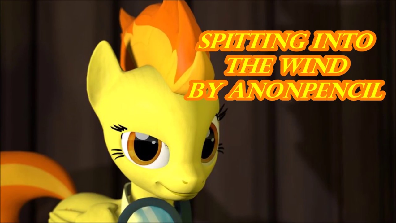 MLP Fanfiction Reading - Spitting Into the Wind by anonpencil - YouTube