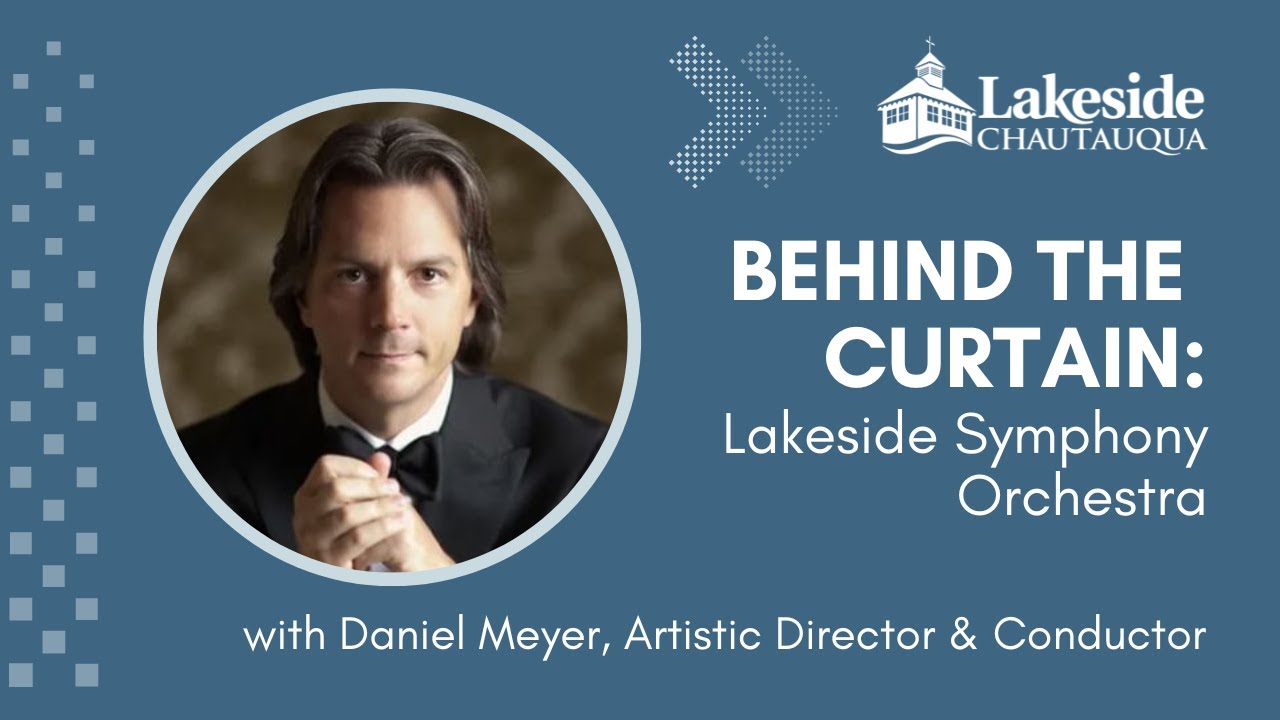 Behind the Curtain: Lakeside Symphony Orchestra with Daniel Meyer - YouTube