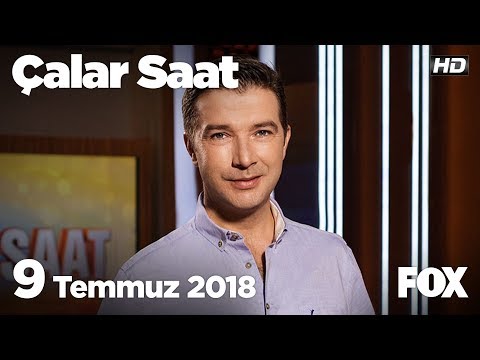 9 Temmuz  2018 Çalar Saat