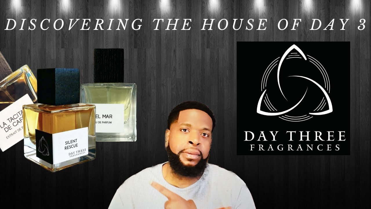 Discovering The Independent House Of Day 3 Fragrances | Fragrance ...