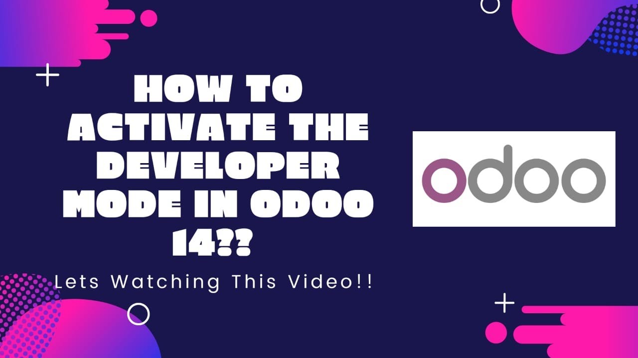 How To Activate The Developer Mode in Odoo 14 ?? - YouTube