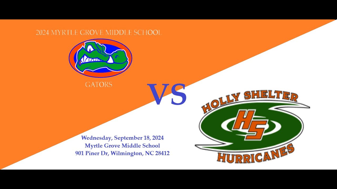 Myrtle Grove Middle School Gators vs the Holly Shelter Hurricanes 09/18 ...