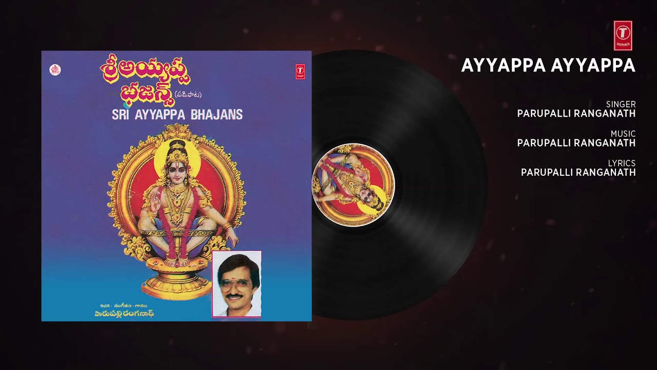 Ayyappa Ayyappa Song | Sri Ayyappa Bhajans | Parupalli Ranganath ...