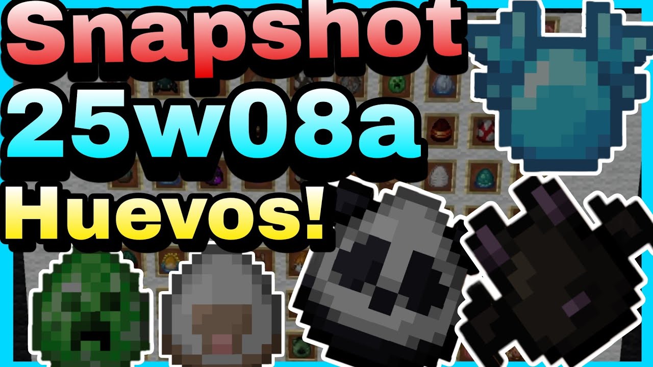 NUEVOS HUEVOS!!! 👉 Snapshot 25W08A Minecraft - YouTube