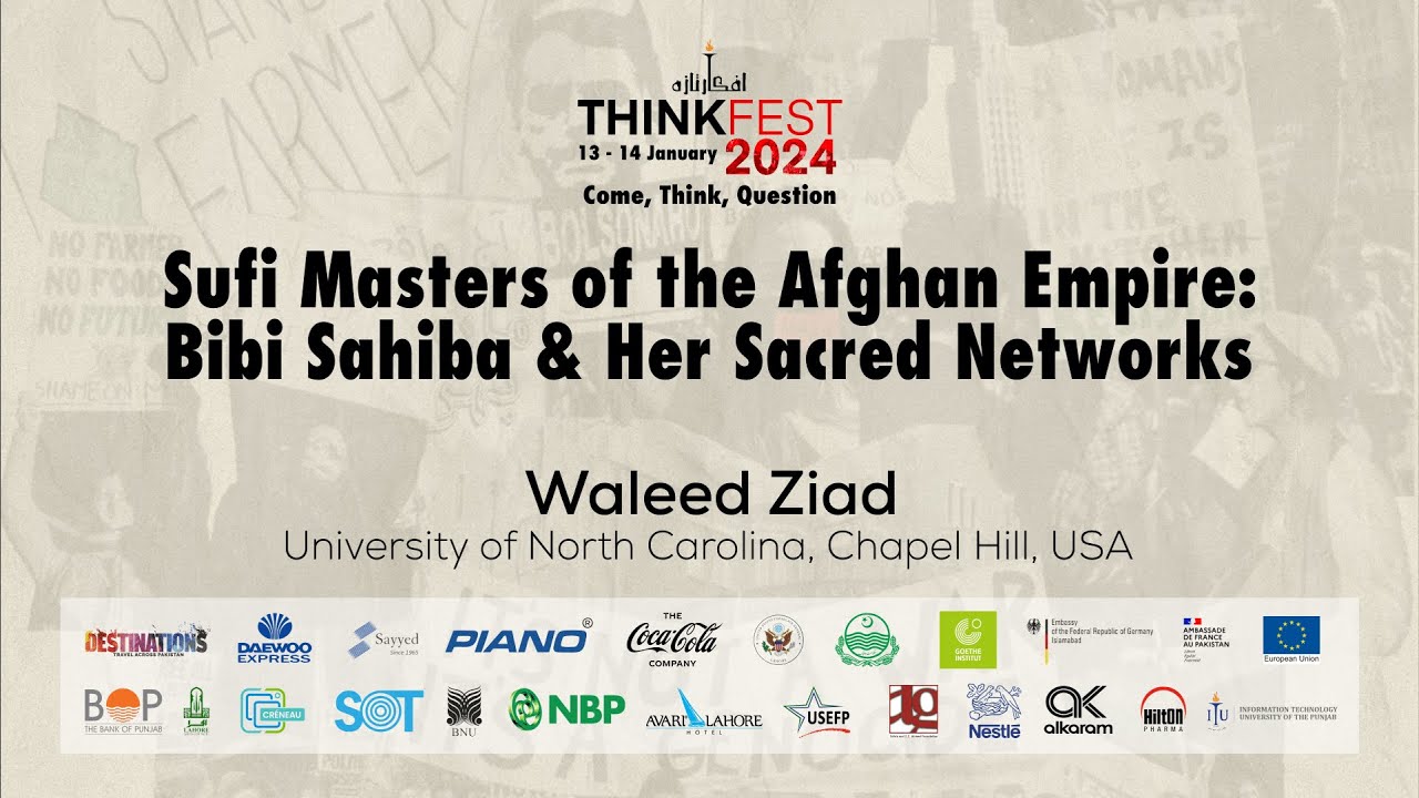 ThinkFest 2024: Sufi Masters of the Afghan Empire: Bibi Sahiba and Her ...
