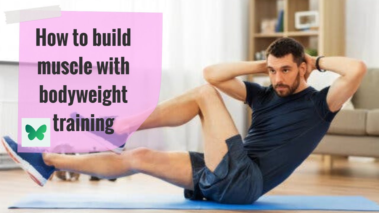 How to build muscle with bodyweight training - YouTube