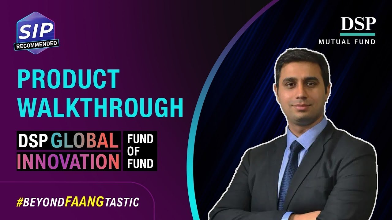 Product Walkthrough | DSP Global Innovation Fund of Fund | # ...