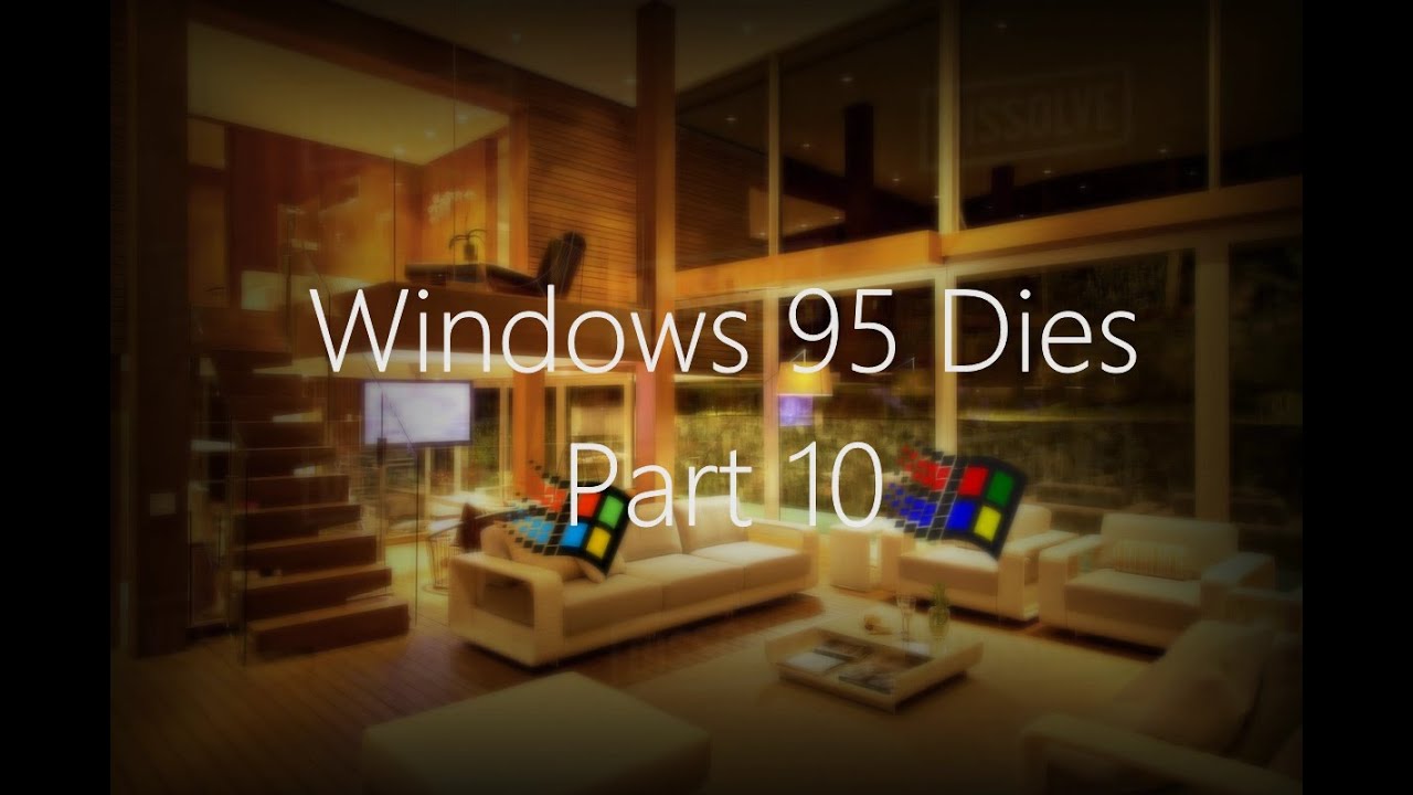 Windows 95 Dies Part 10 - YouTube