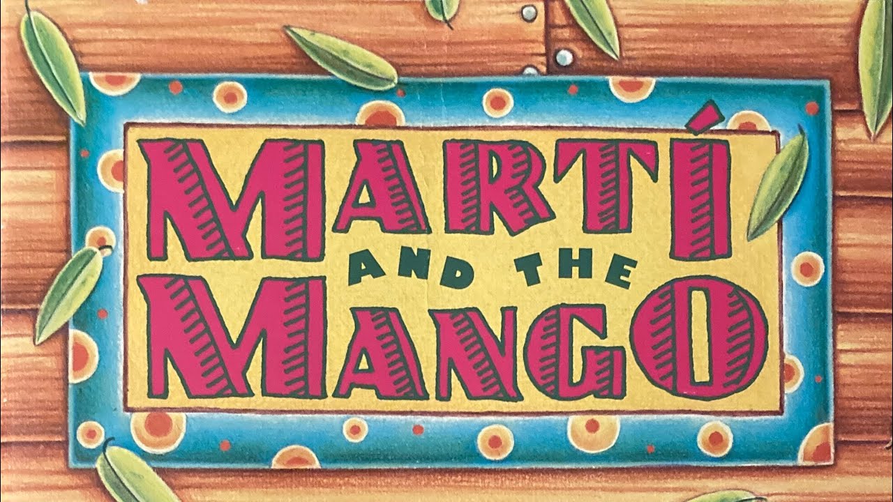 Marti And The Mango - Read Alouds with Mr. Jason - YouTube