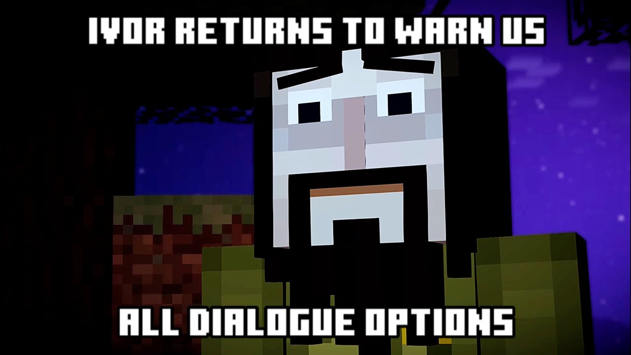 Ivor returns to warn us - All dialogue options - Minecraft Story Mode ...