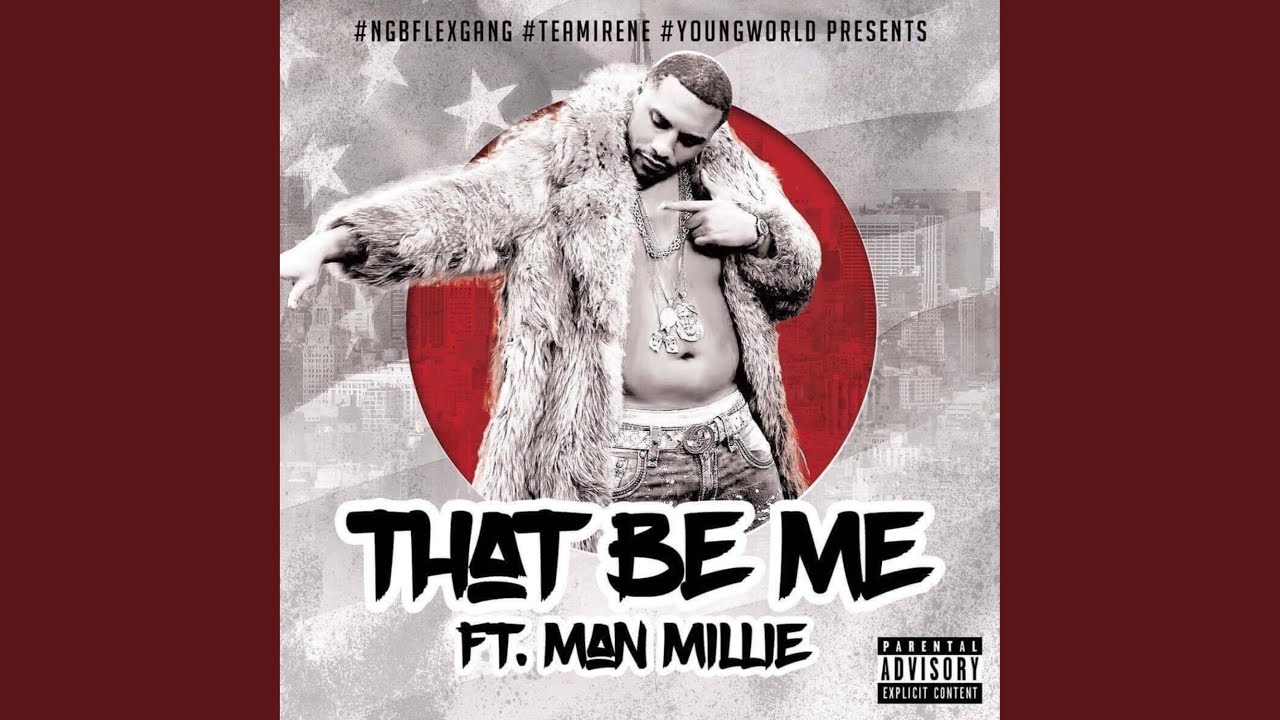 THAT BE ME (feat. MAN MILLIE) - YouTube