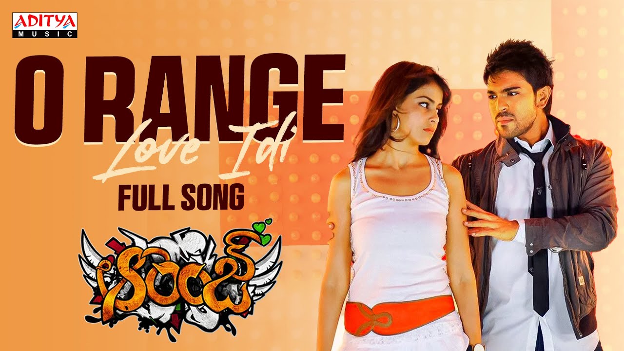 O Range Love Idi Full Song | Orange | Ram Charan Tej | Genelia | Aditya Music | Telugu Love ...