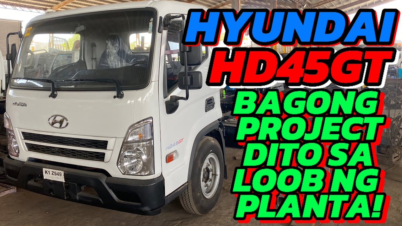 MAY BAGONG TRUCK HYUNDAI HD45GT 4-WHEELER CAB CHASSIS ONLY - YouTube