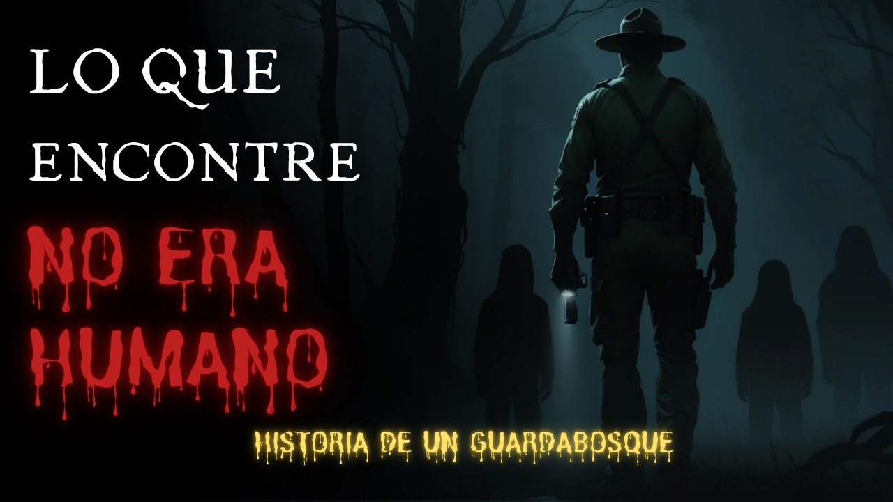 Historia de guardabosque: Lo que encontré esa noche no era humano - YouTube